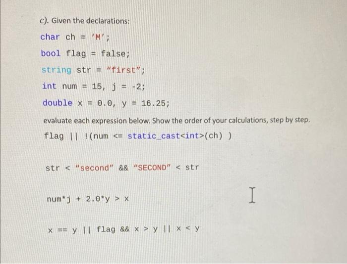 Solved c). Given the declarations: char ch = 'M': bool flag | Chegg.com