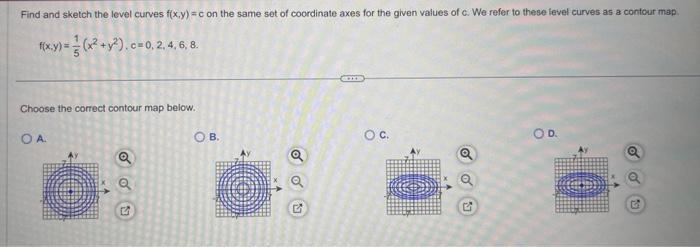 Solved Find and sketch the level curves f(x,y)=c on the same | Chegg.com