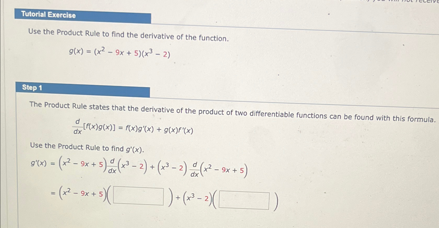 Solved Tutorial ExerciseUse the Product Rule to find the | Chegg.com Solved Tutorial ExerciseUse the Product Rule to find the | Chegg.com
