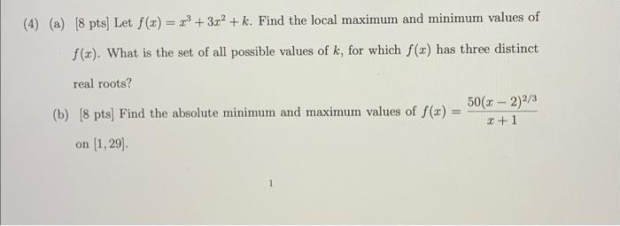 Solved 4) (a) [8 pts] Let f(x)=x3+3x2+k. Find the local | Chegg.com