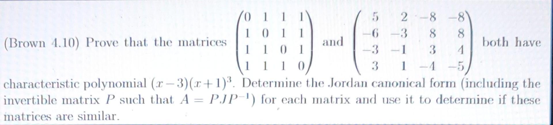 (Brown 4.10) Prove that the matrices | Chegg.com | Chegg.com