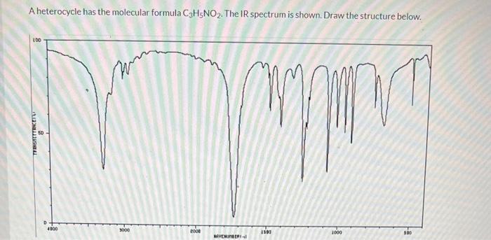 Solved A heterocycle has the molecular formula C3H5NO2. The | Chegg.com