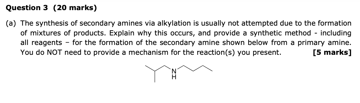 Solved Question 3 (20 ﻿marks)(a) ﻿The synthesis of secondary | Chegg.com