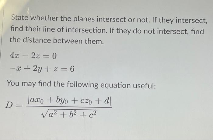 Solved State whether the planes intersect or not. If they | Chegg.com