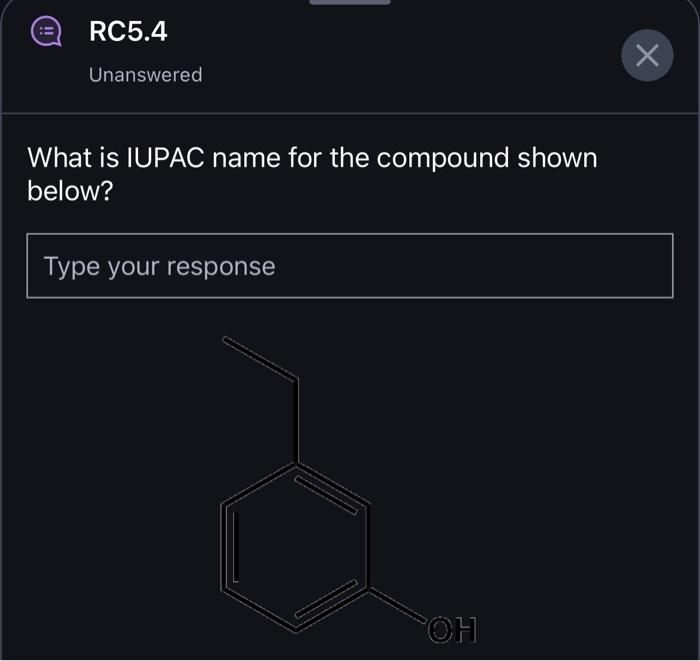 Solved What is IUPAC name for the compound shown | Chegg.com