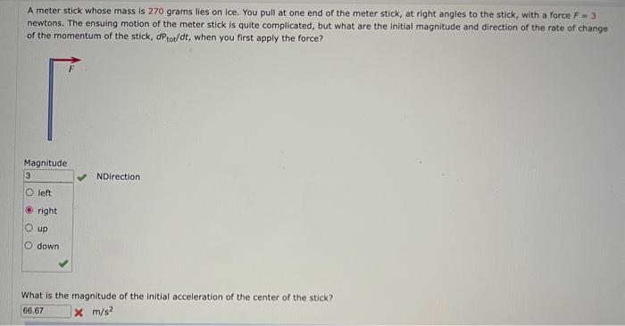 Solved A meter stick whose mass is 270 grams lies on ice. | Chegg.com