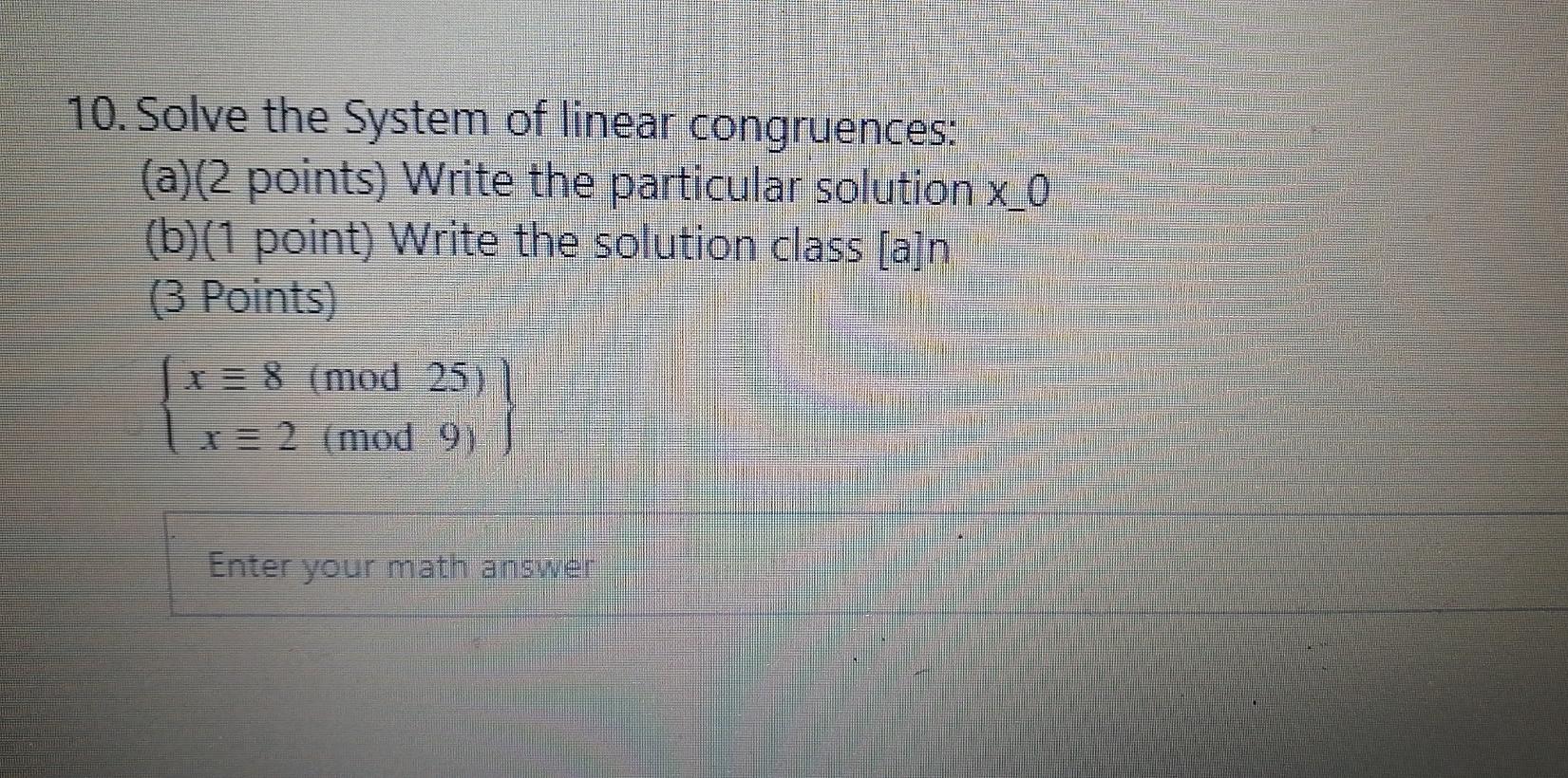 Solved 10. Solve the System of linear congruences: (a)(2 | Chegg.com