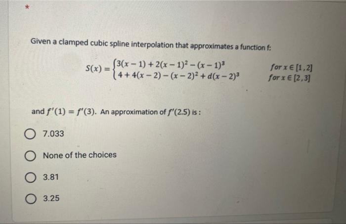 Solved Given a clamped cubic spline interpolation that | Chegg.com