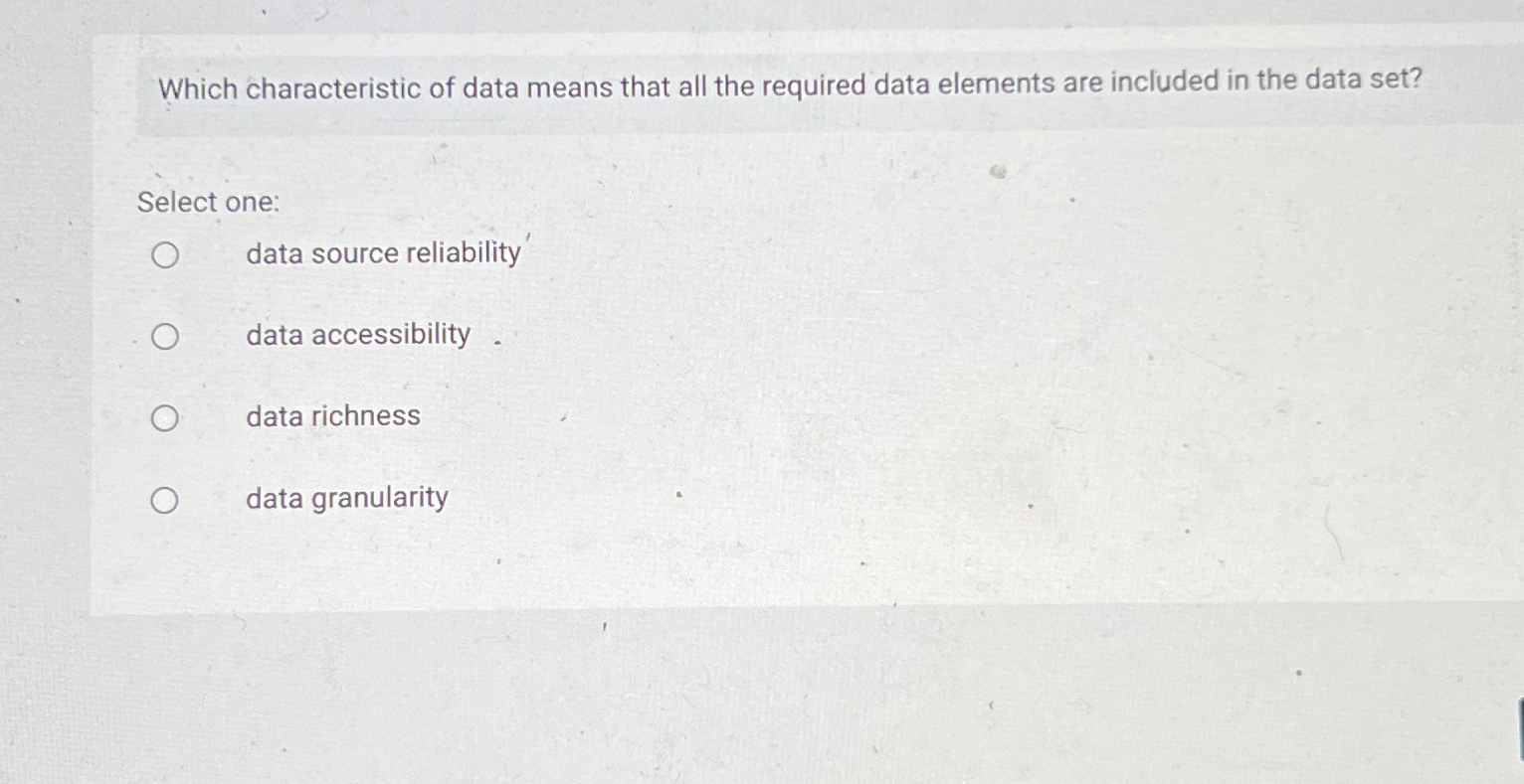 Which characteristic of data means that all the | Chegg.com