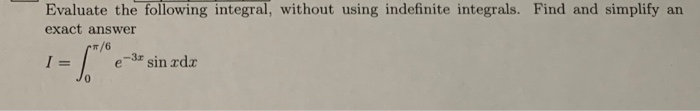 Solved Evaluate the following integral, without using | Chegg.com