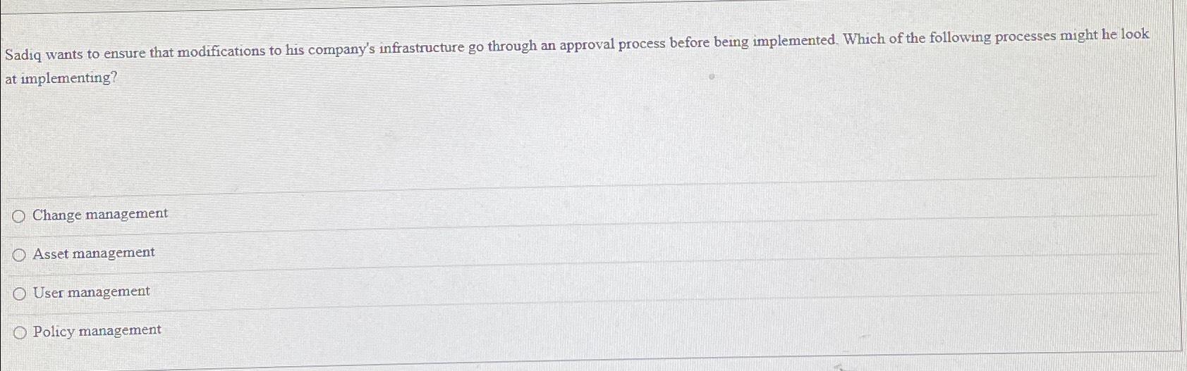 Solved Sadiq wants to ensure that modifications to his | Chegg.com