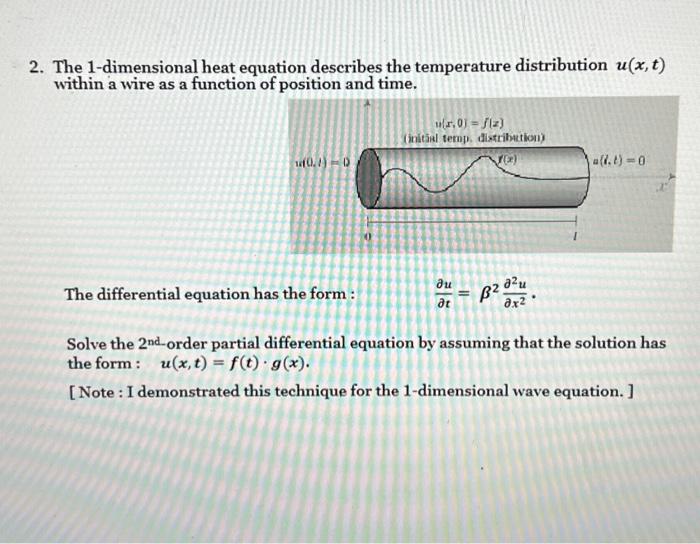 2. The 1-dimensional heat equation describes the | Chegg.com