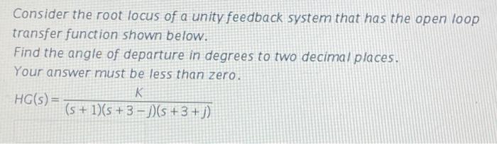 Solved Consider the root locus of a unity feedback system | Chegg.com