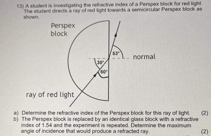 Solved 13) A student is investigating the refractive index | Chegg.com