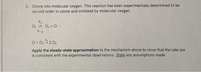 Solved 3. Ozone into molecular oxygen. This reaction has | Chegg.com