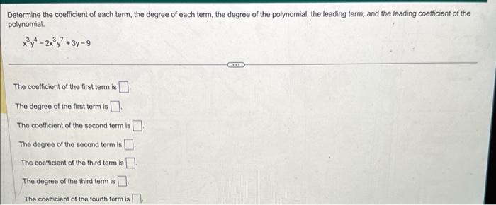 Solved Determine the coefficient of each term, the degree of | Chegg.com