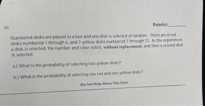 Solved Numbered disks are placed in a box and one disk is | Chegg.com