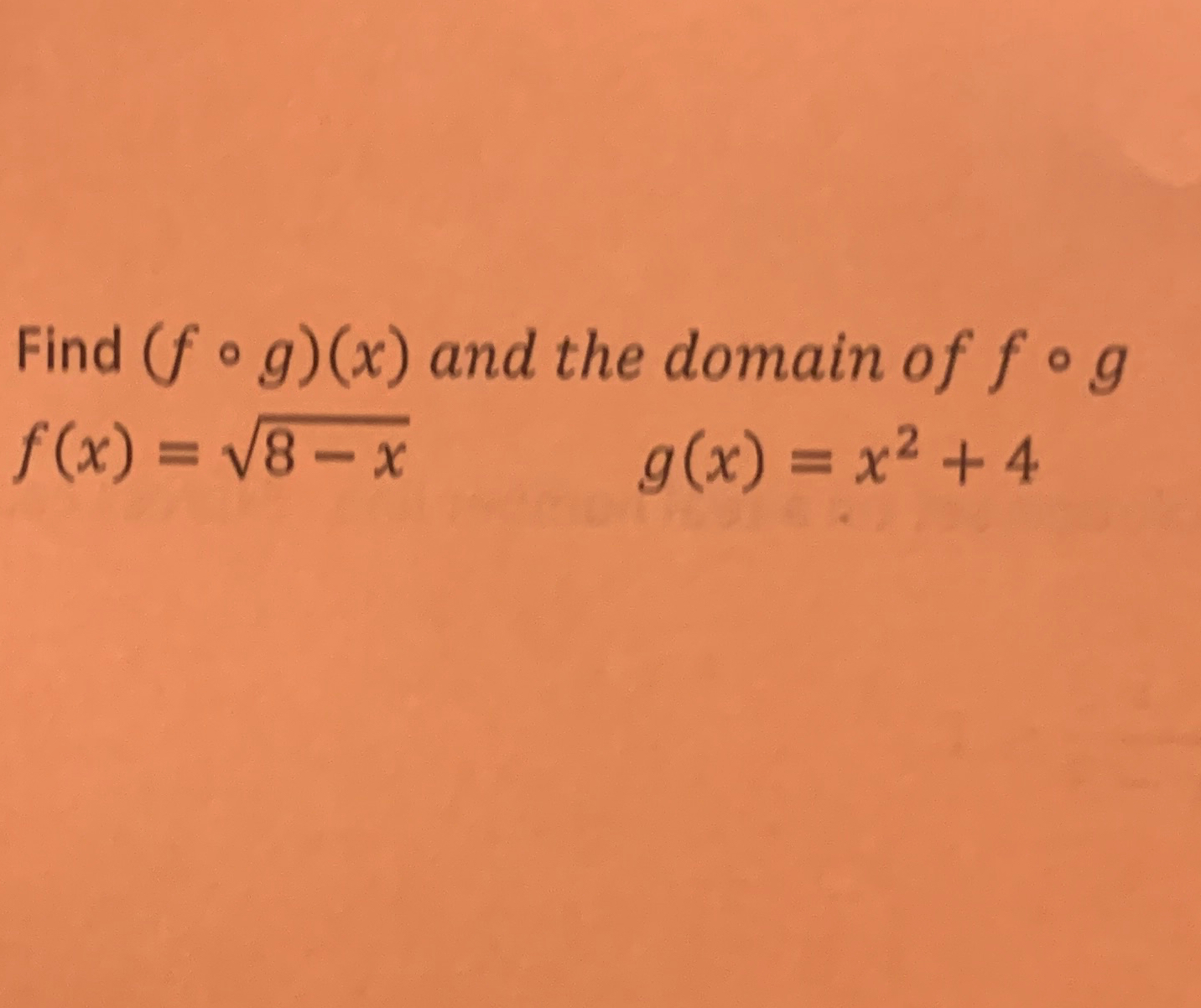 Solved Find (f@g)(x) ﻿and the domain of | Chegg.com