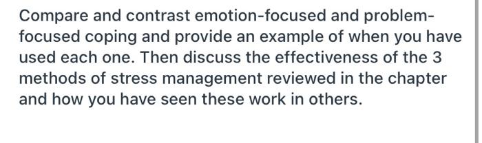Solved Compare and contrast emotion-focused and problem- | Chegg.com