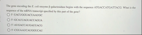 The gene encoding the E. ﻿coli enzyme β-galactosidase | Chegg.com
