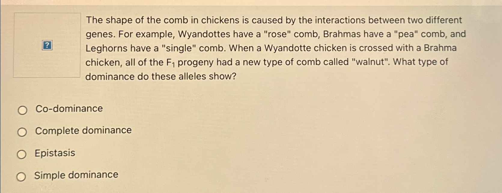 Solved The shape of the comb in chickens is caused by the | Chegg.com