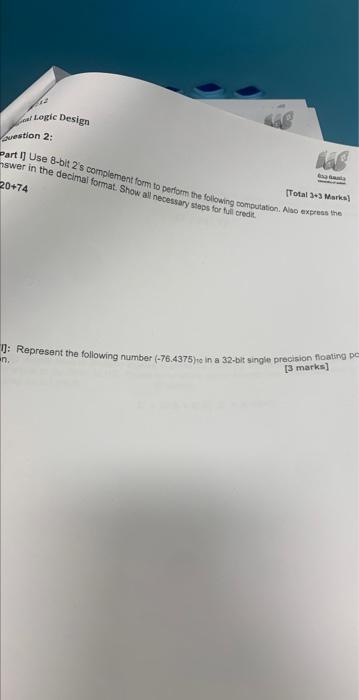 Solved Part I] Use 8-bit 2 s complement form to perfom the | Chegg.com