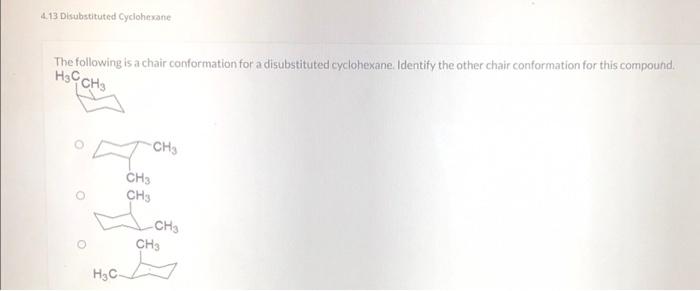 Solved 4.13 Disubstituted Cyclohexane The following is a | Chegg.com