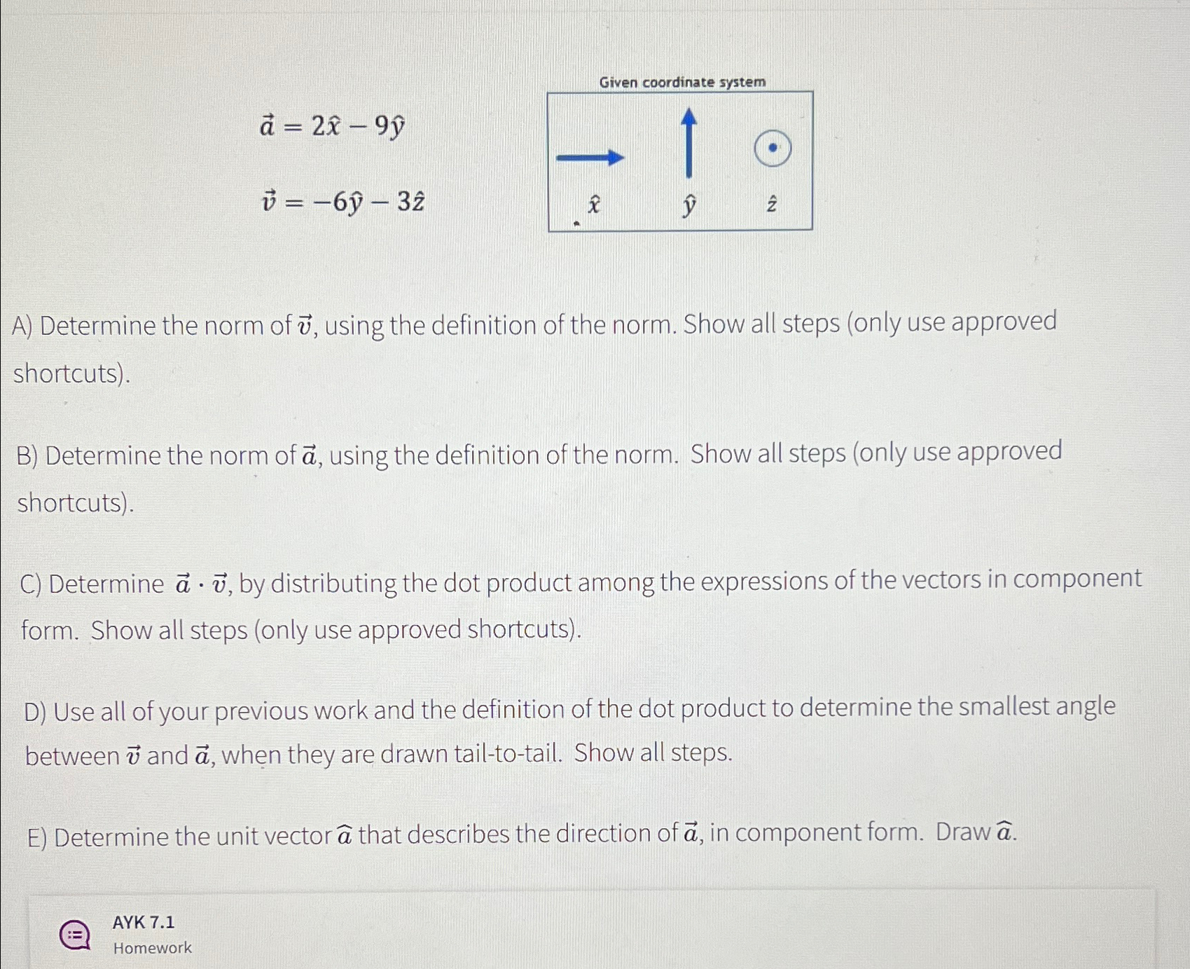Solved vec(a)=2hat(x)-9hat(y)vec(v)=-6hat(y)-3hat(z)A) | Chegg.com