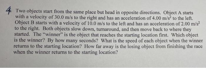 Solved 4. Two objects start from the same place but head in | Chegg.com
