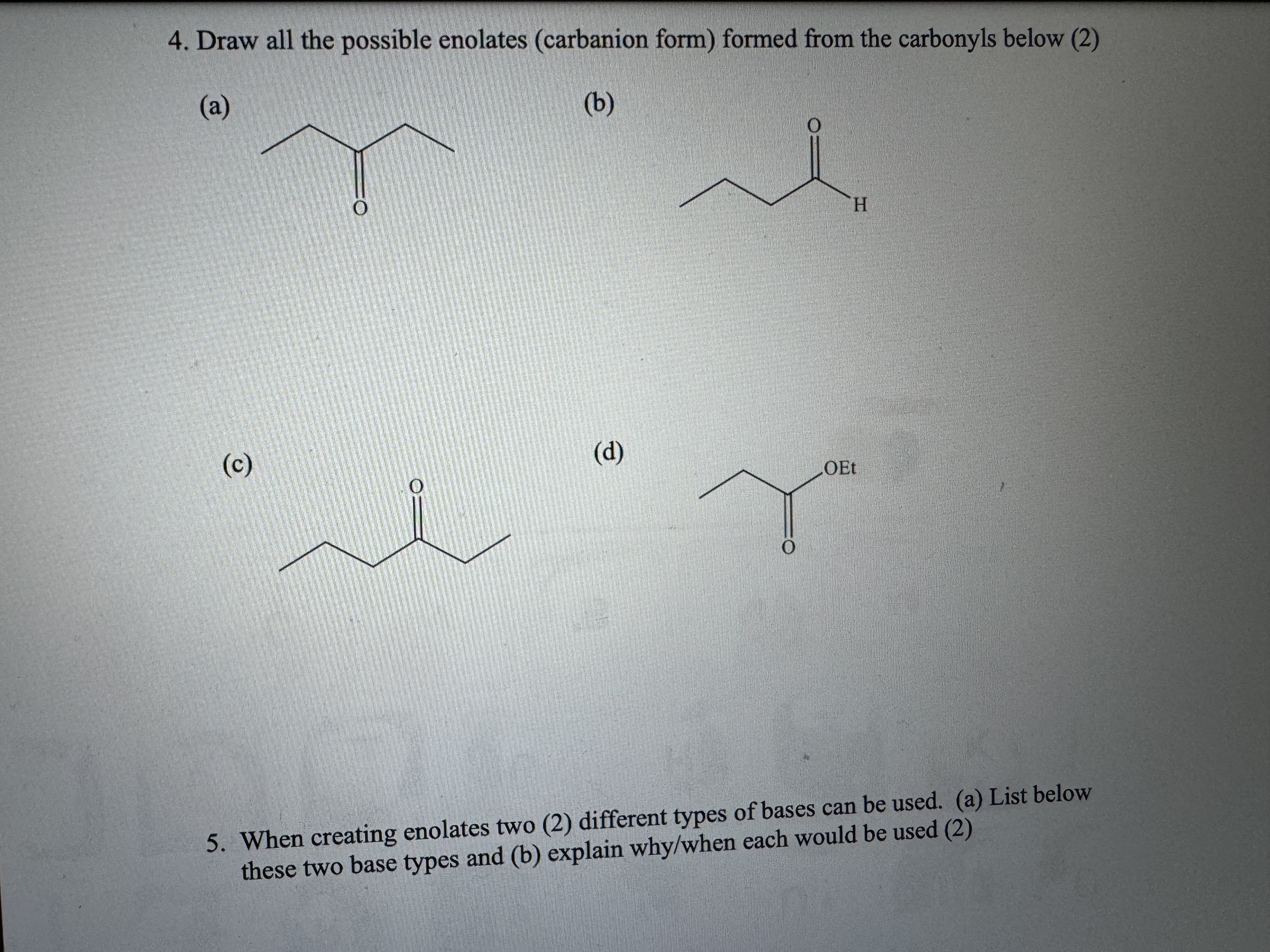 Solved 4.Draw all the possible enolates (carbanion form) | Chegg.com