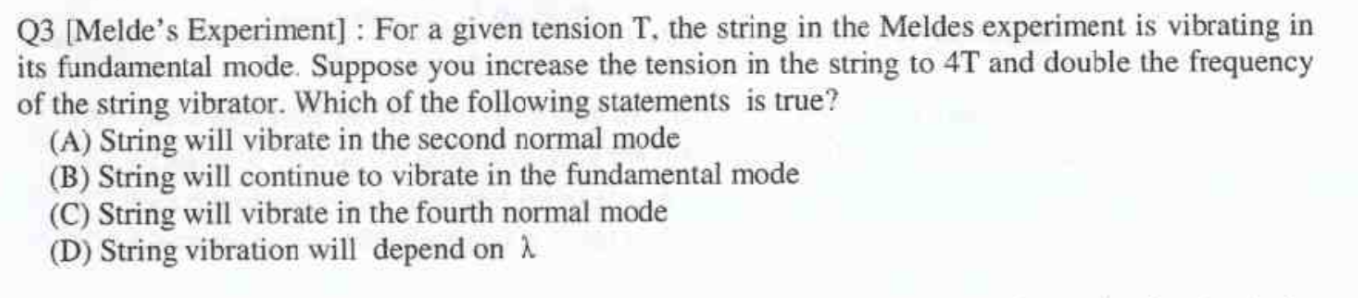 Solved Q3 [Melde's Experiment] ﻿: For a given tension T, | Chegg.com