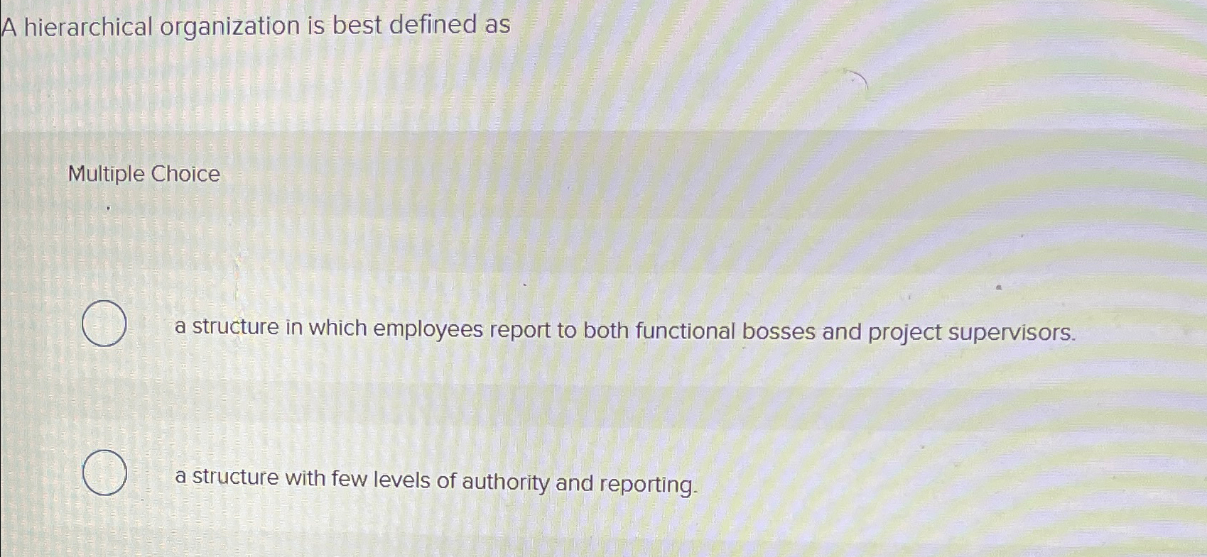 Solved A hierarchical organization is best defined | Chegg.com