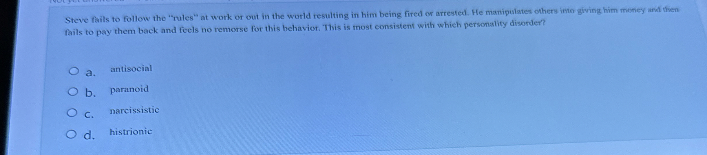 Solved Steve fails to follow the "rules" at work or out in | Chegg.com