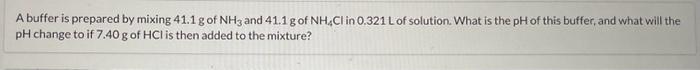 Solved A buffer is prepared by mixing 41.1 g of NH3 and 41.1 | Chegg.com