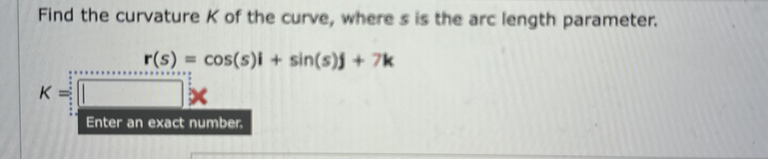 Solved Find the curvature K ﻿of the curve, where s ﻿is the | Chegg.com