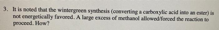 Solved 3. It is noted that the wintergreen synthesis | Chegg.com