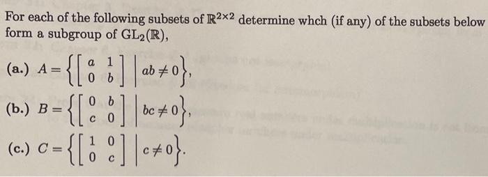 Solved For each of the following subsets of R2×2 determine | Chegg.com