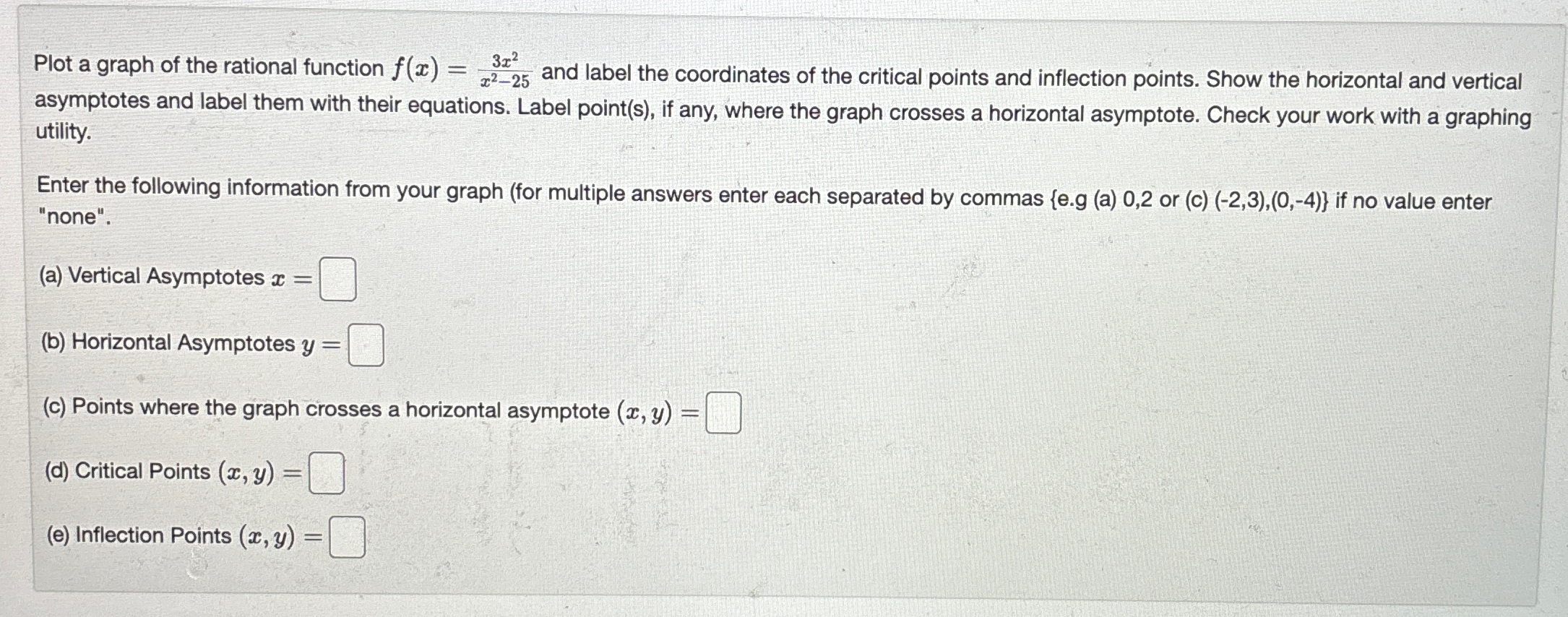 Solved Plot a graph of the rational function f(x)=3x2x2-25 | Chegg.com