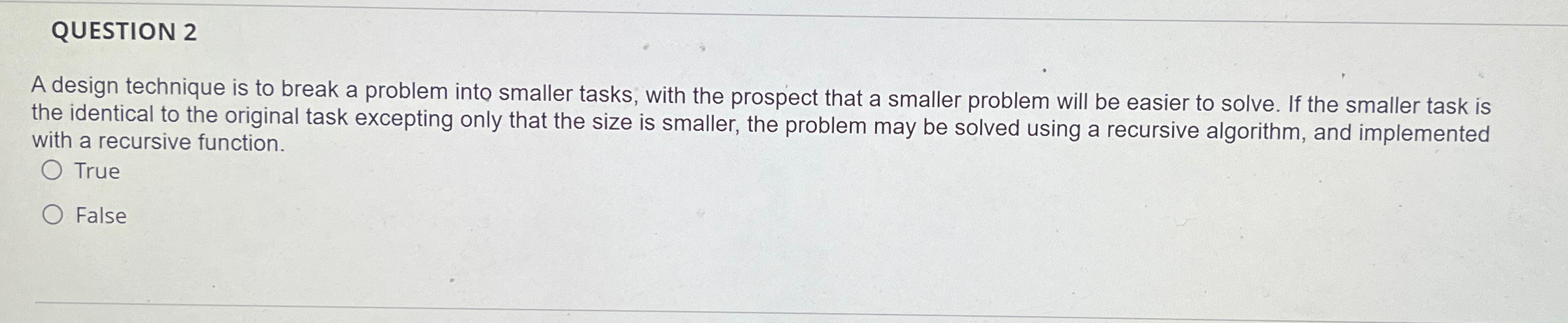 Solved QUESTION 2A design technique is to break a problem | Chegg.com