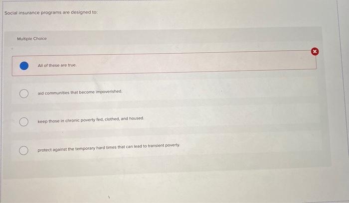 Solved Social insurance programs are designed to: Multiple | Chegg.com
