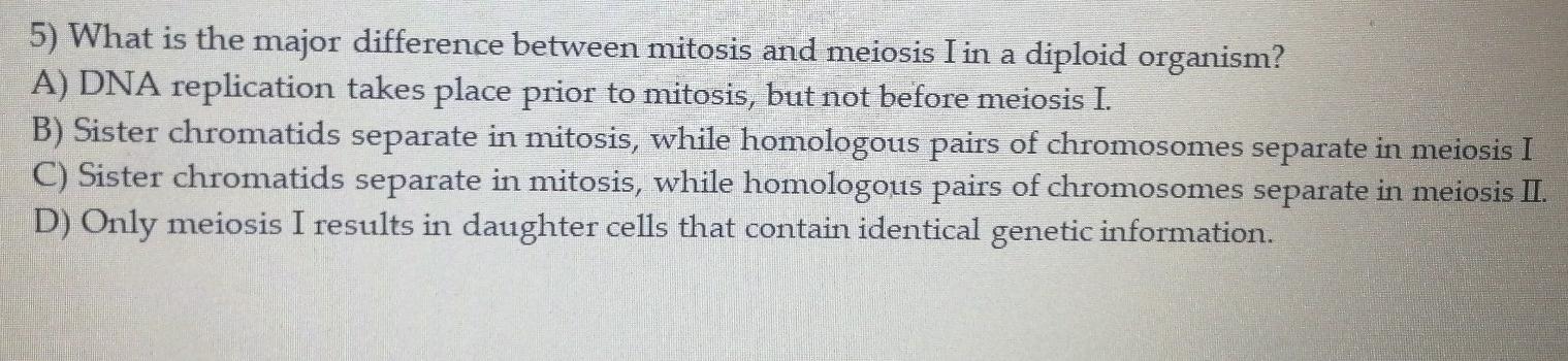 Solved 5) What is the major difference between mitosis and | Chegg.com