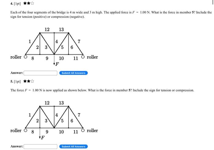 Solved 4. [1pt) ** Each of the four segments of the bridge | Chegg.com