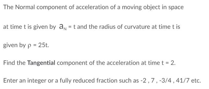 Solved The Normal component of acceleration of a moving | Chegg.com