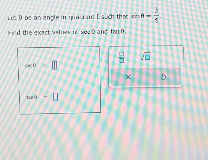 Solved Let 0 be an angle in quadrant I such that sin 0 = | Chegg.com