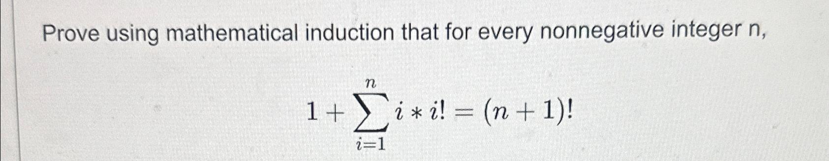 Solved Prove using mathematical induction that for every | Chegg.com Solved Prove using mathematical induction that for every | Chegg.com