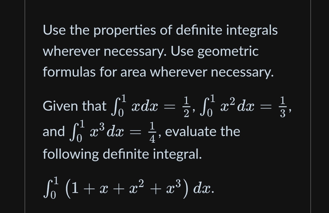 Solved Use the properties of definite integrals wherever | Chegg.com
