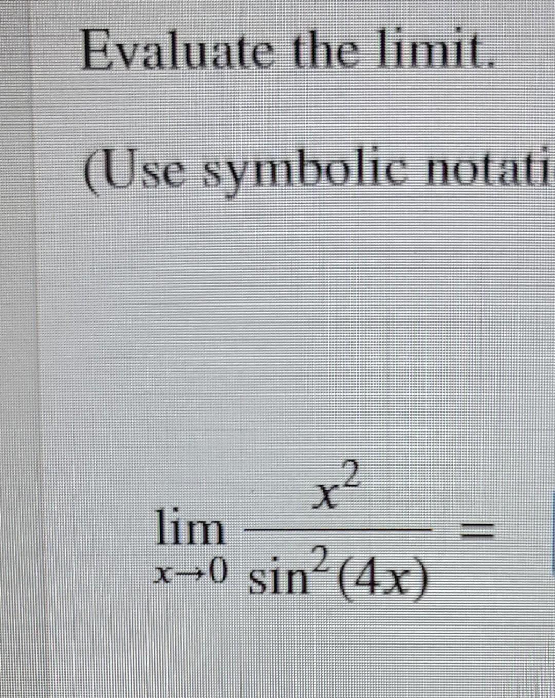 Solved Evaluate the limit. (Use symbolic nota tan(8x) lim | Chegg.com