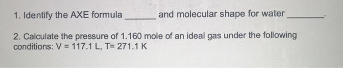 Solved 1. Identify the AXE formula and molecular shape for | Chegg.com