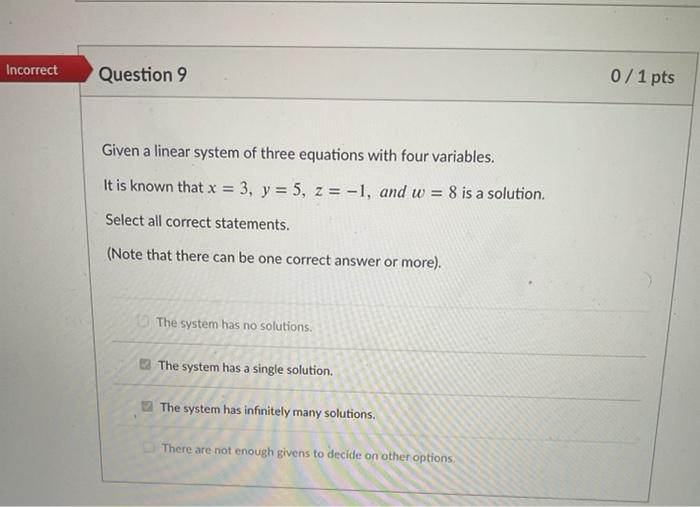 Solved Incorrect Question 9 0/1 pts Given a linear system of | Chegg.com