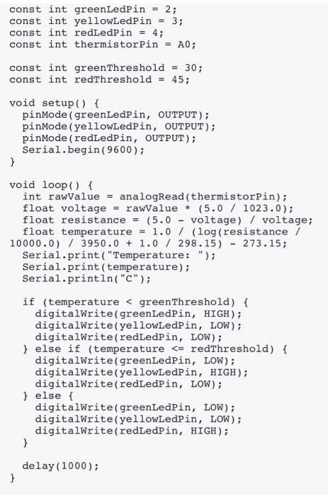Solved const int greenLedPin =2; const int yellowLedPin =3; | Chegg.com
